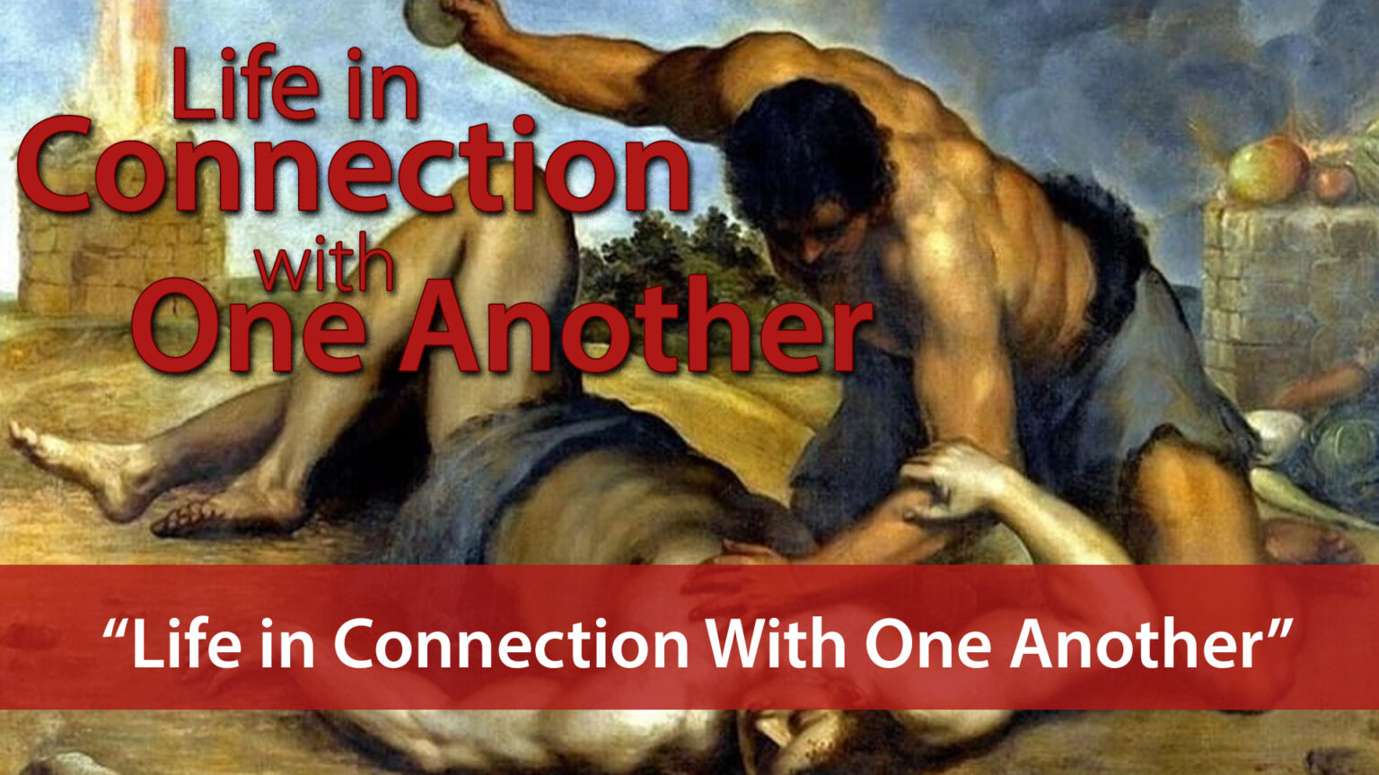 Life in Connection With One Another – Cross Connection Church
